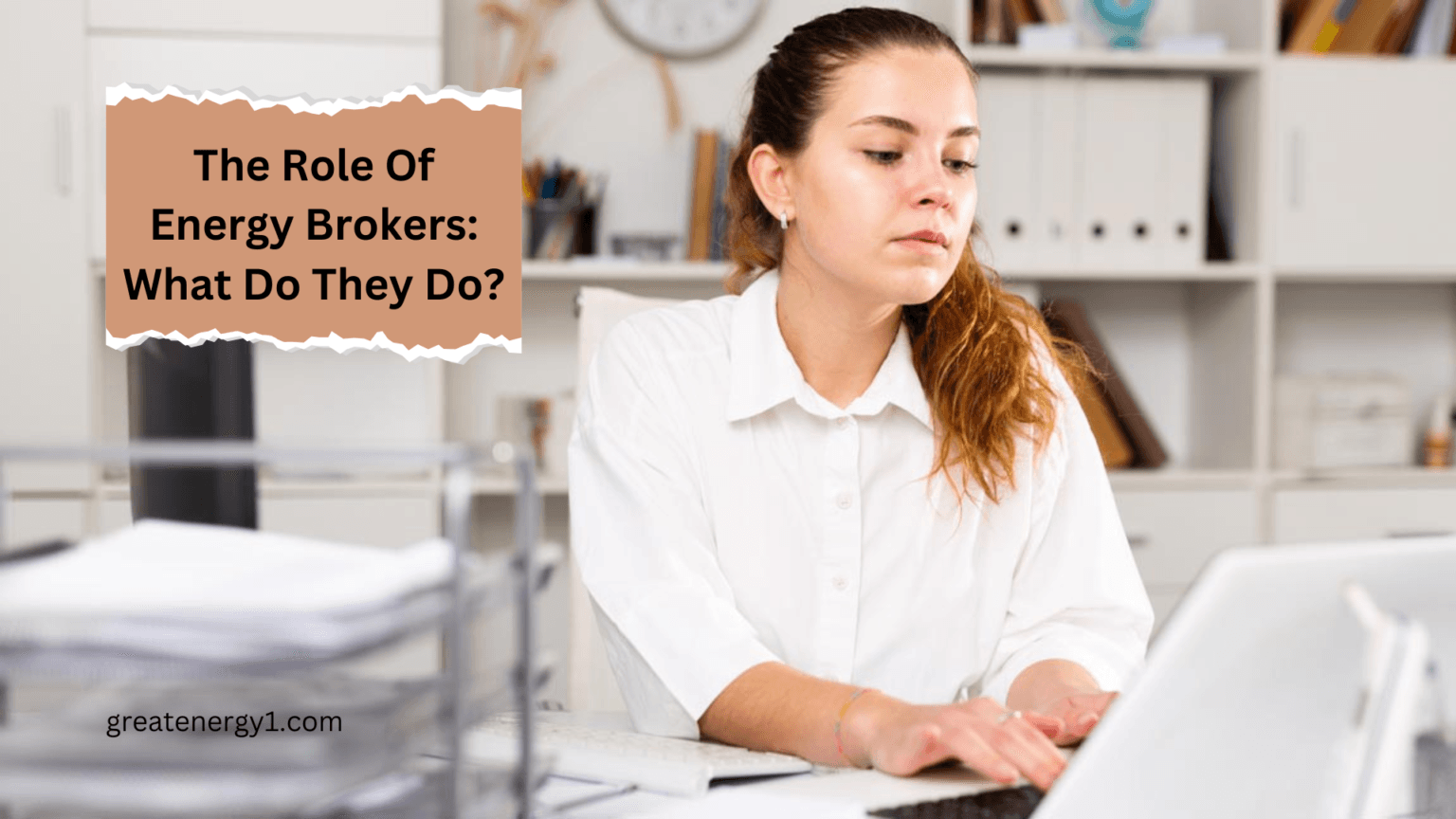 Understanding The Role Of Energy Brokers: What Do They Do? - GREAT ENERGY 1
